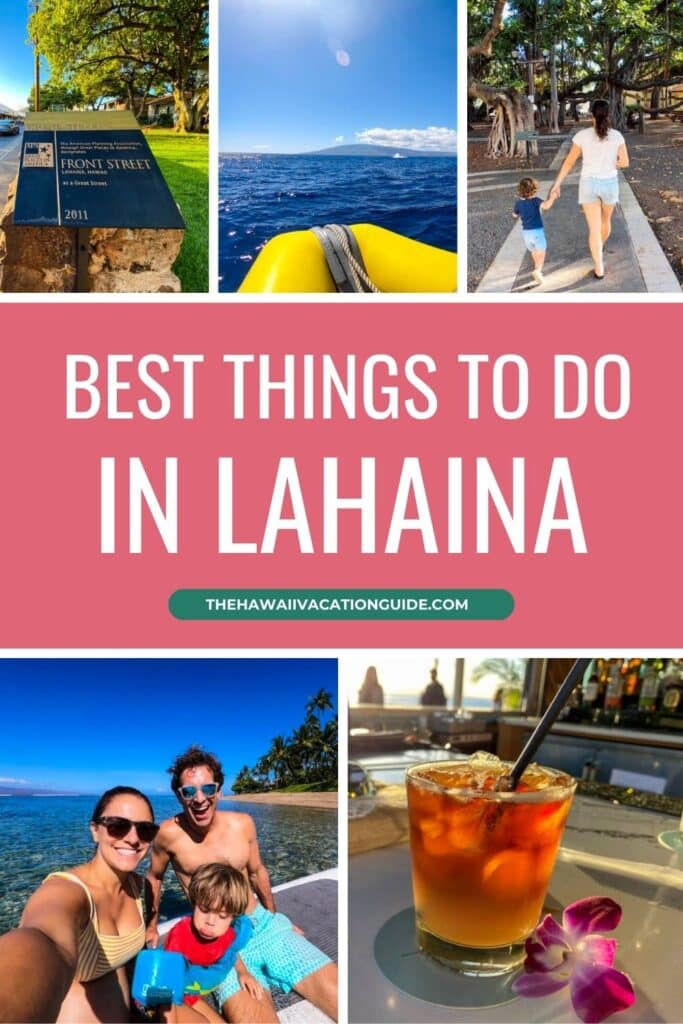 16 Things You Don’t Want to Miss in Lahaina - The Hawaii Vacation Guide